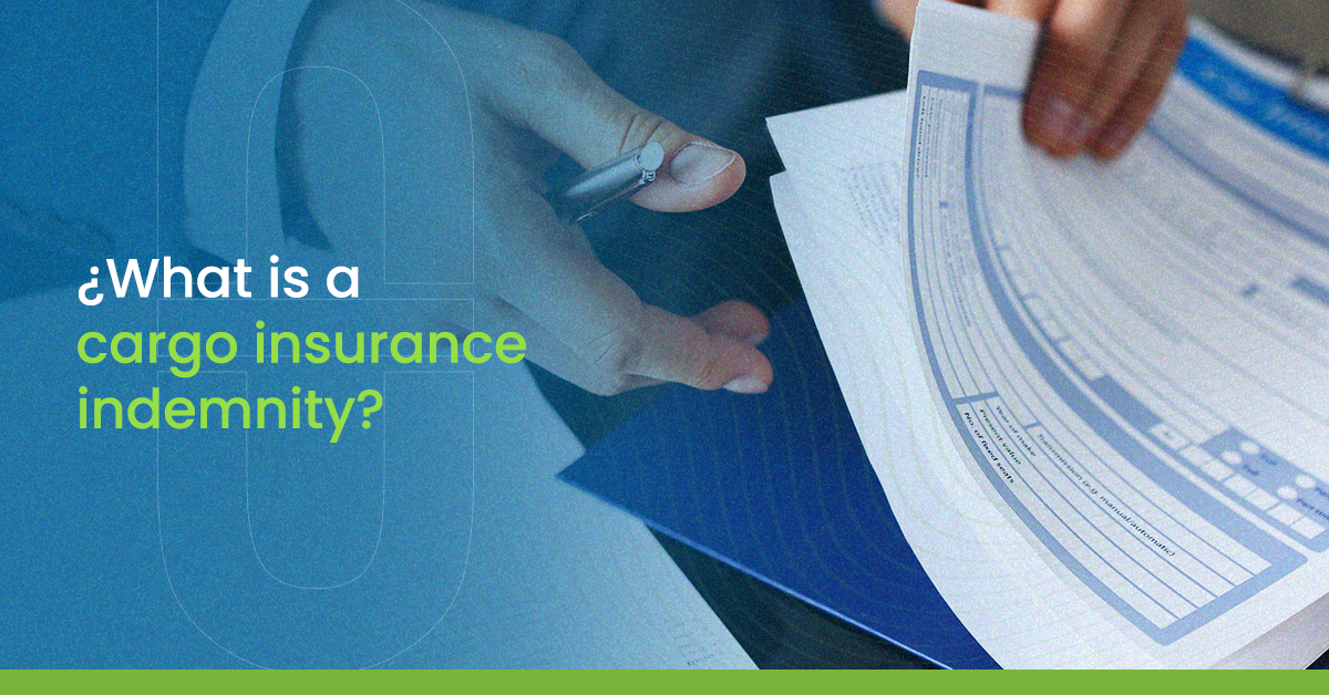 ¿What is a cargo insurance indemnity? - Onus Insurance