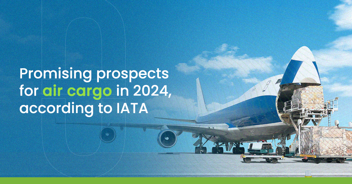 Promising prospects for air cargo in 2024, according to IATA - Onus ...