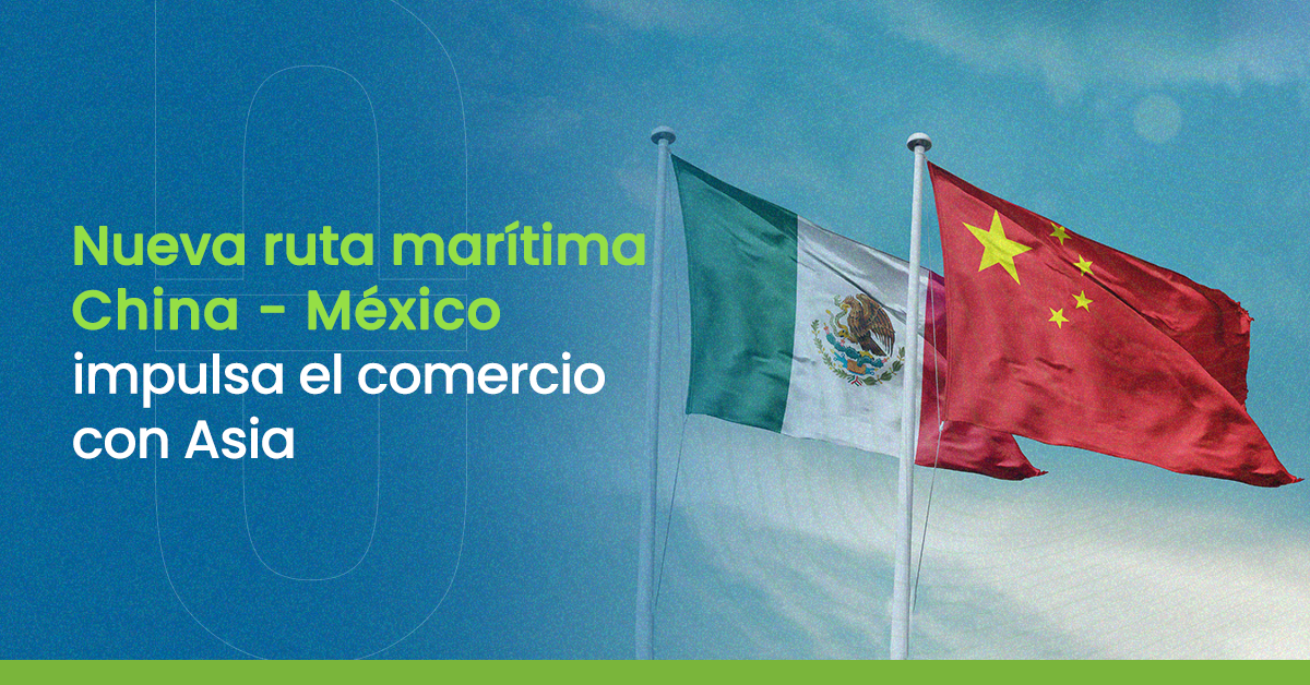 Nueva ruta marítima China - México impulsa el comercio con Asia
